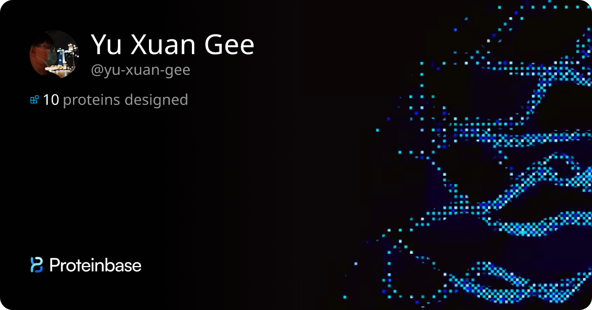 Yu Xuan Gee | Proteinbase